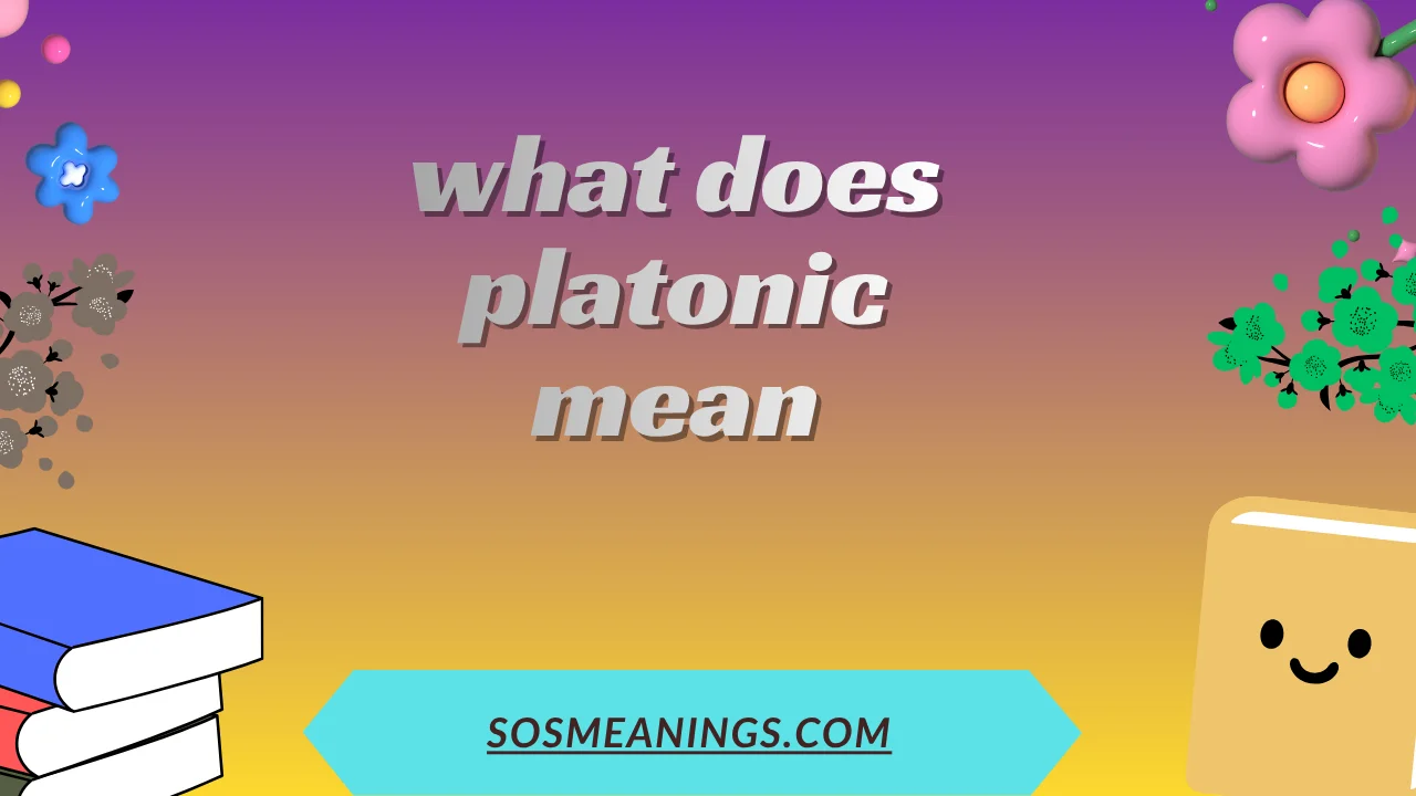 What Does Platonic Mean? The True Meaning of Pure, Non-Romantic Love 💞 2025
