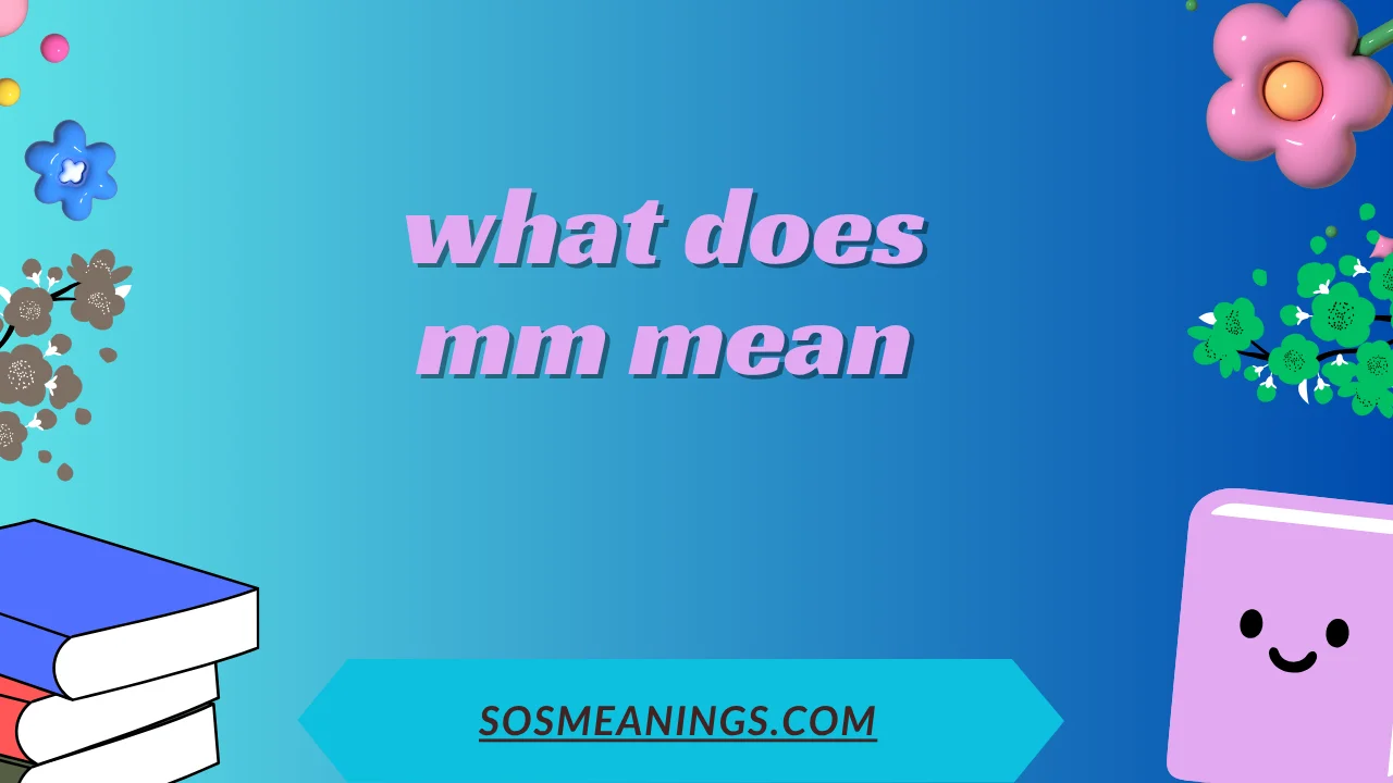 What Does MM Mean? All Meanings Explained in Simple Words 💡 2025