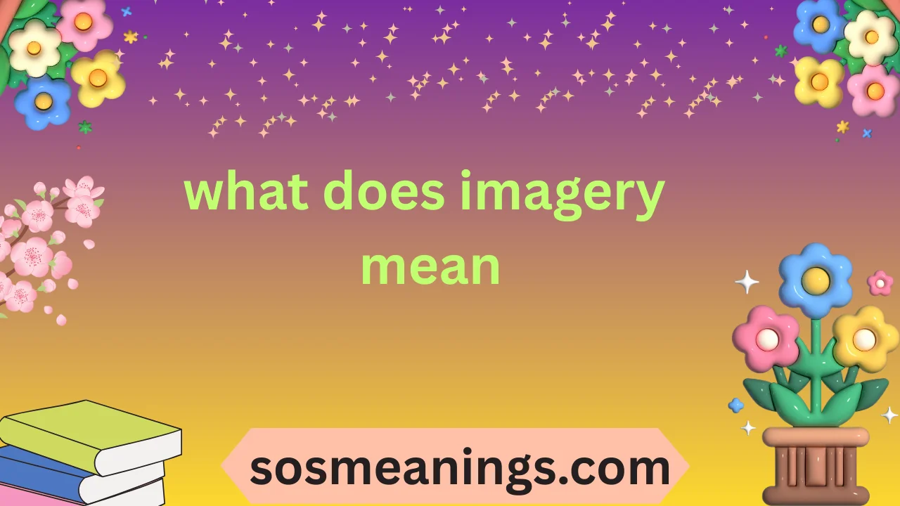 What Does Imagery Mean? | Complete Guide 2025-26