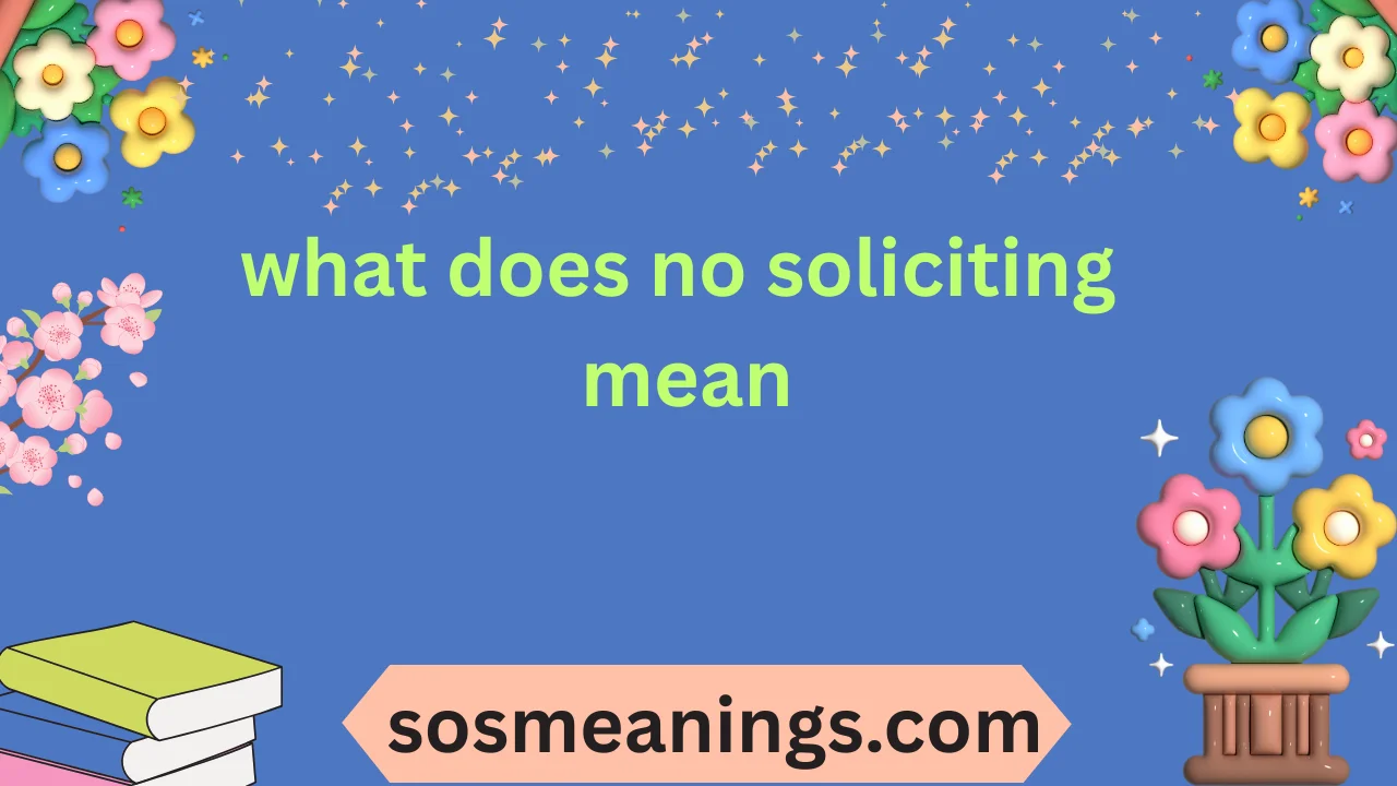 What Does No Soliciting Mean? Full Guide Explained 2026